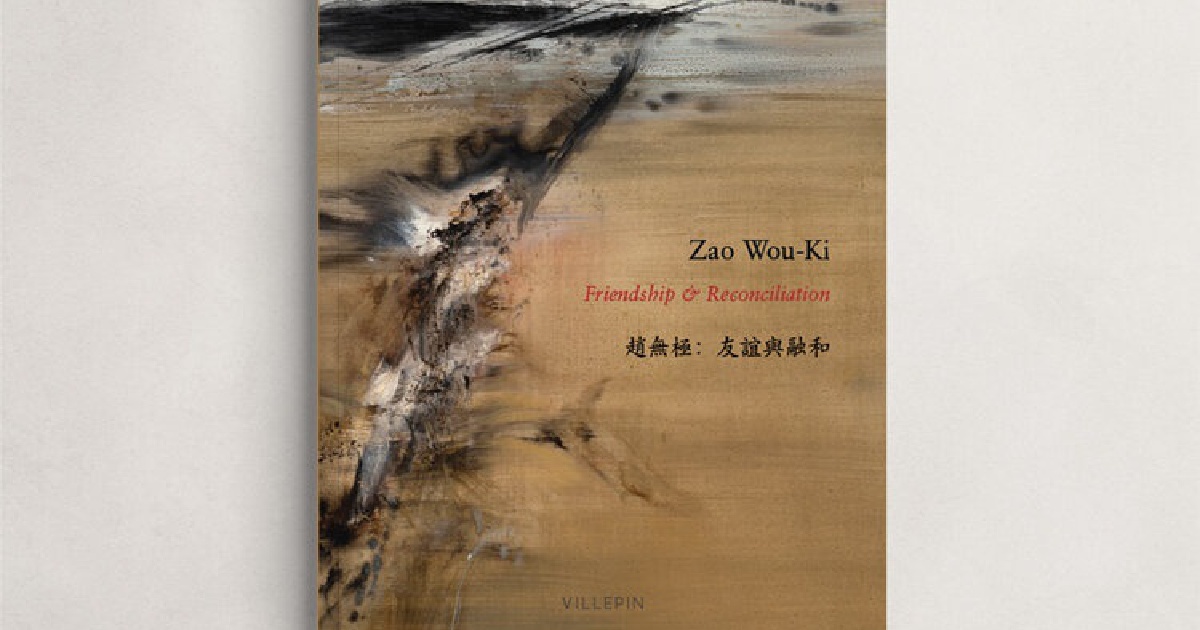 Publication: Zao Wou-Ki: Friendship & Reconciliation by Villepin | Zao ...